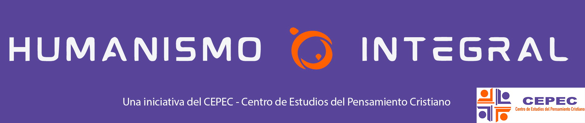 Humanismo Integral - CEPEC | Sitio web oficial de la publicación ...